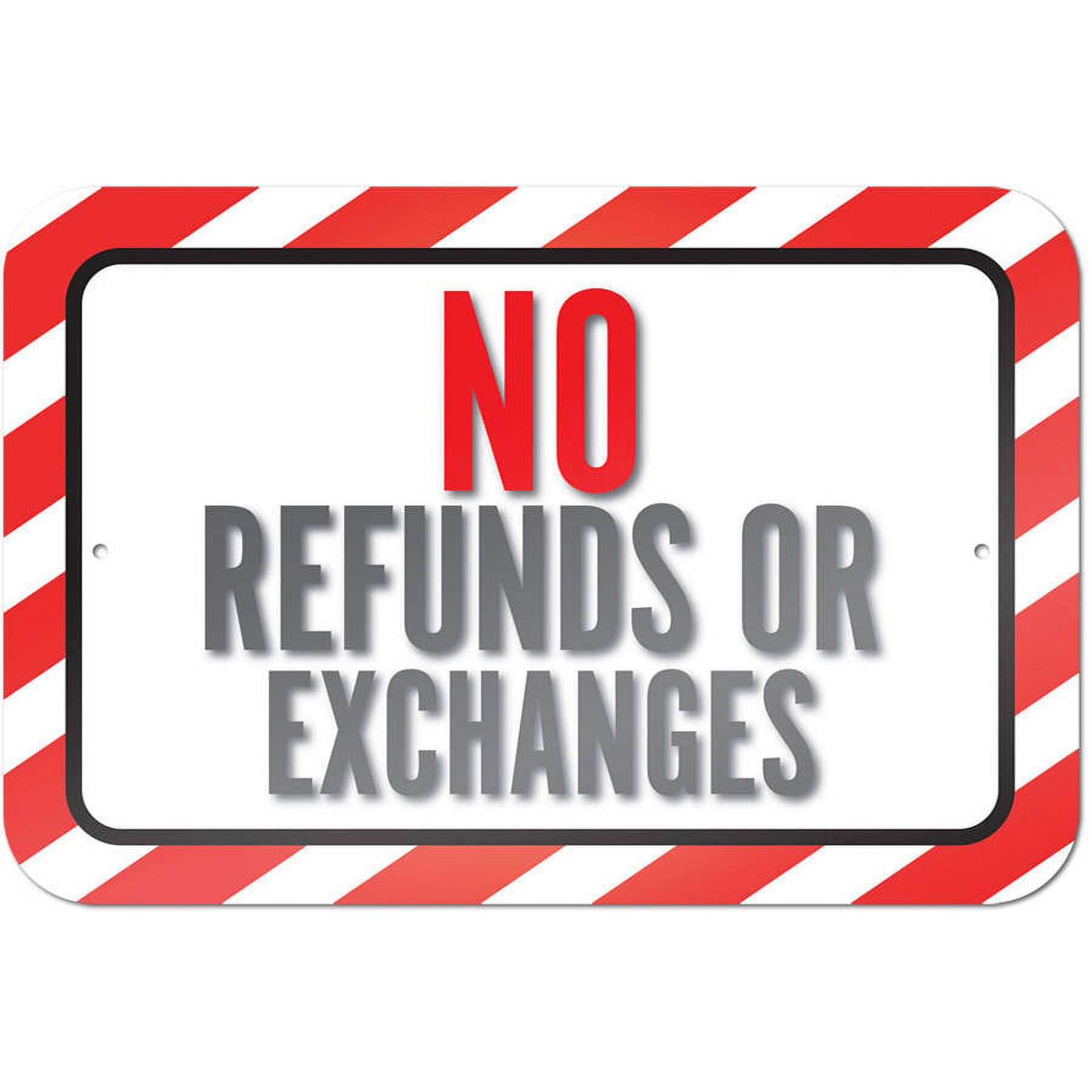 No Refunds Or Exchanges Sign - Walmart.com