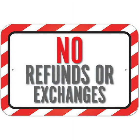 No Refunds Or Exchanges Sign - Walmart.com