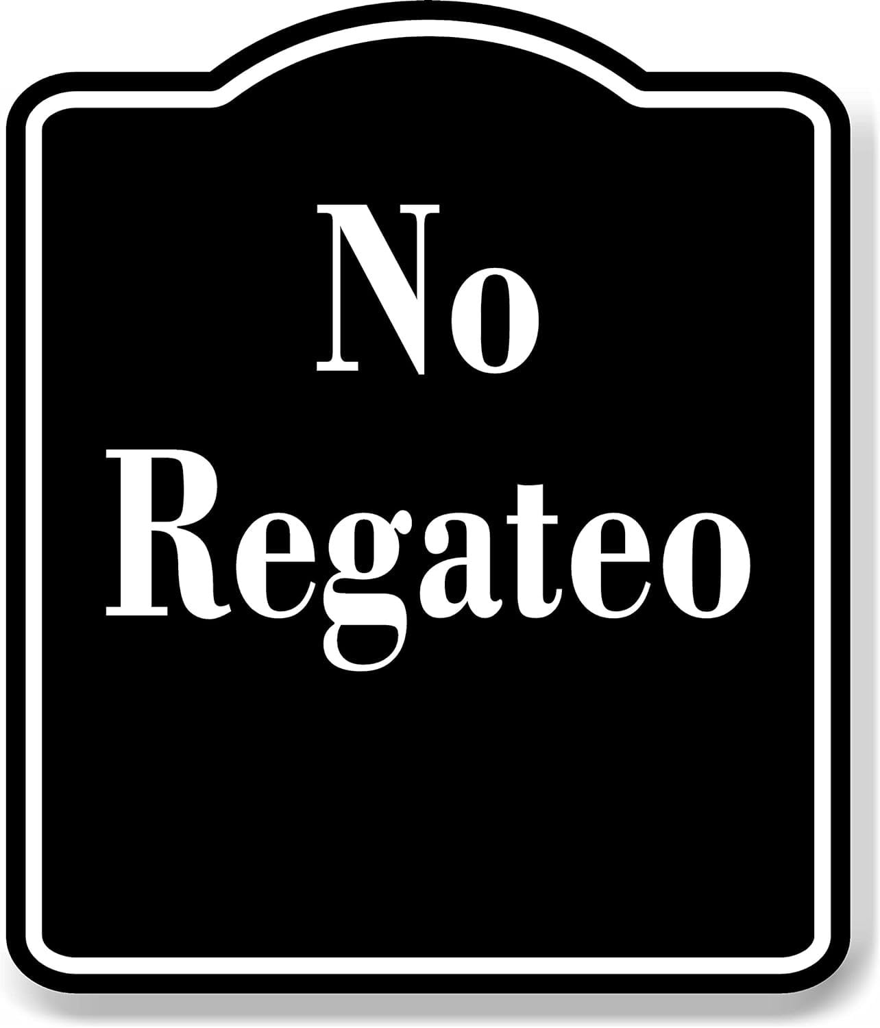 No Regateo Spanish firmar BLACK Aluminum Composite Sign, 15"x18 ...