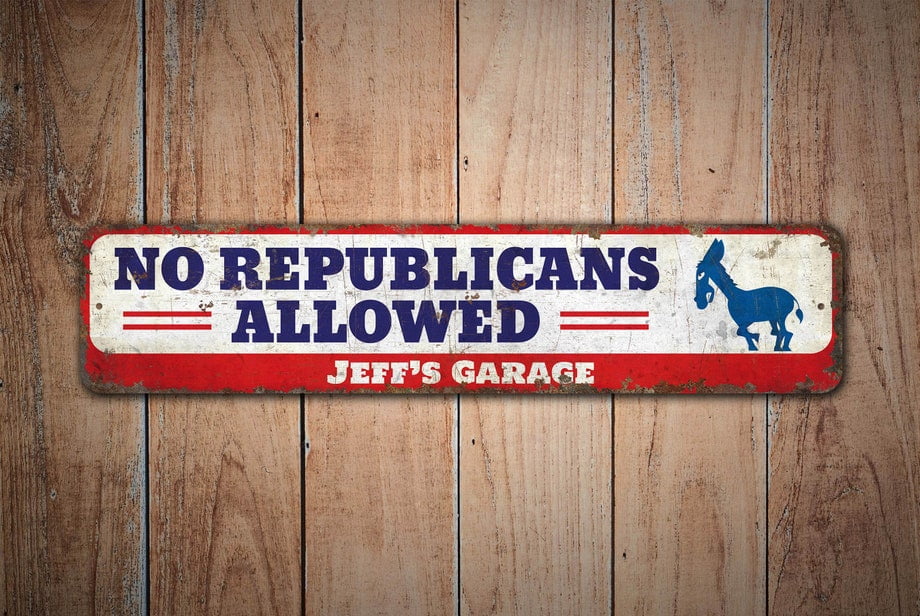No Republicans Allowed No Republicans Sign No Republicans Political ...