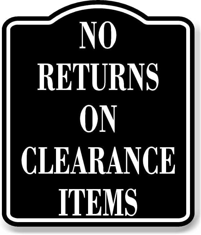 No Returns On Clearance Items BLACK Aluminum Composite Sign, 20"x24 ...