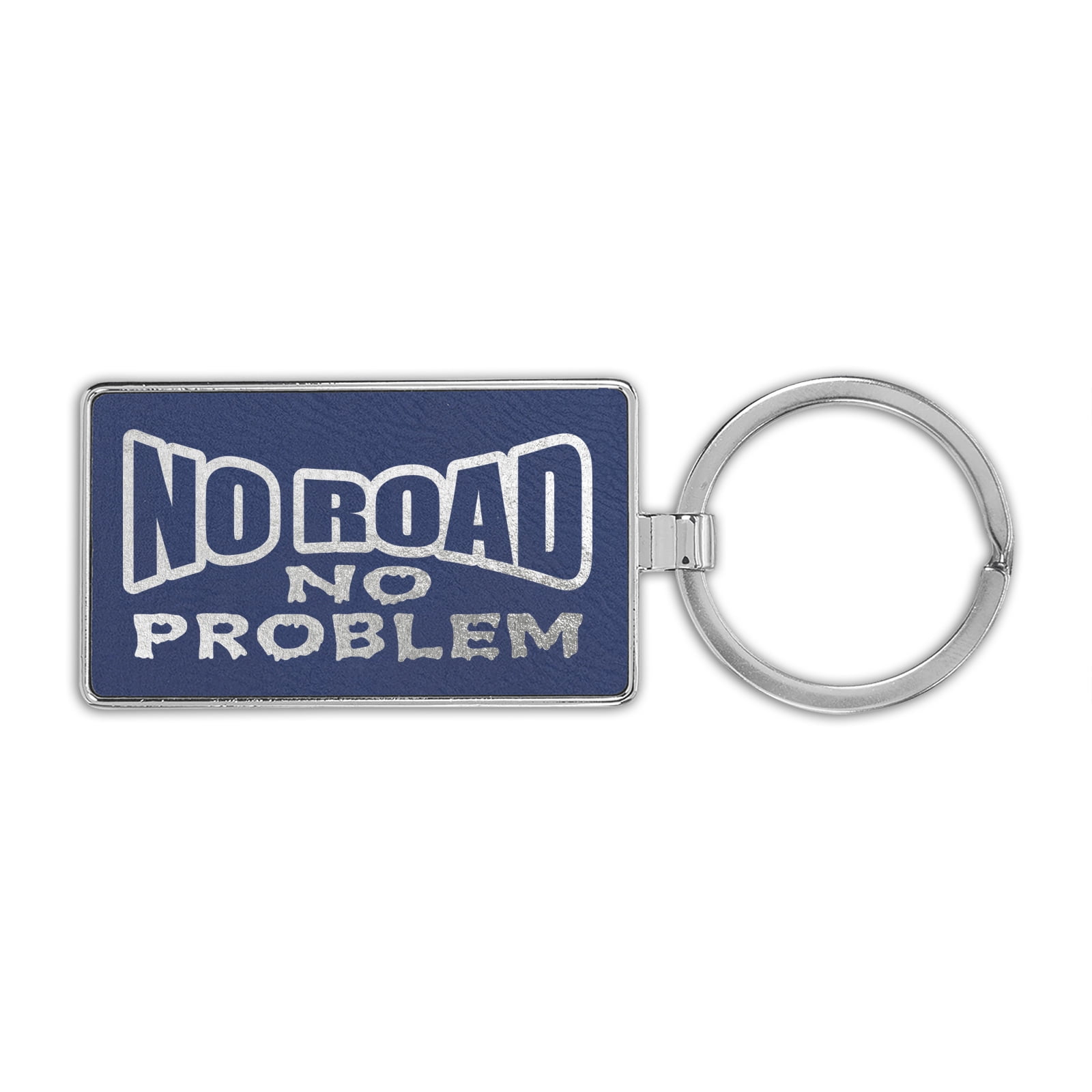 No Road No Problem Premium Leatherette Keychain offroad off road 4x4 overland - Blue - Walmart.com