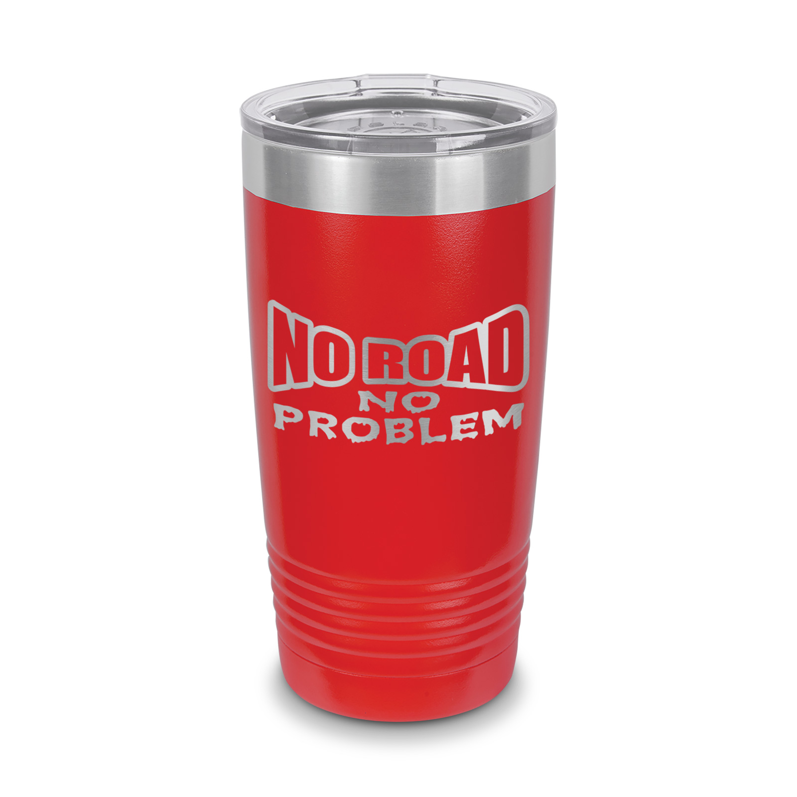 No Road No Problem Tumbler 20 oz - Laser Engraved w/ Clear Lid ...