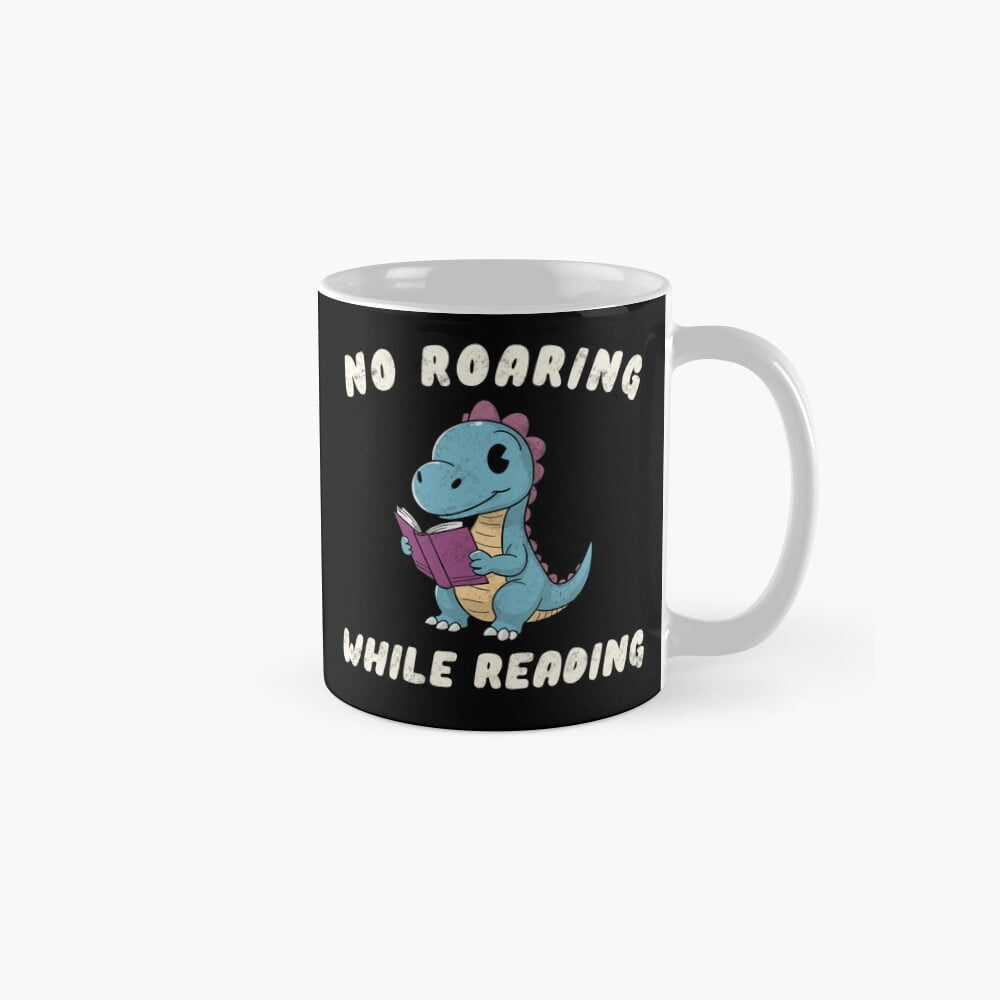 No Roaring While Reading Classic Mug - Walmart.com
