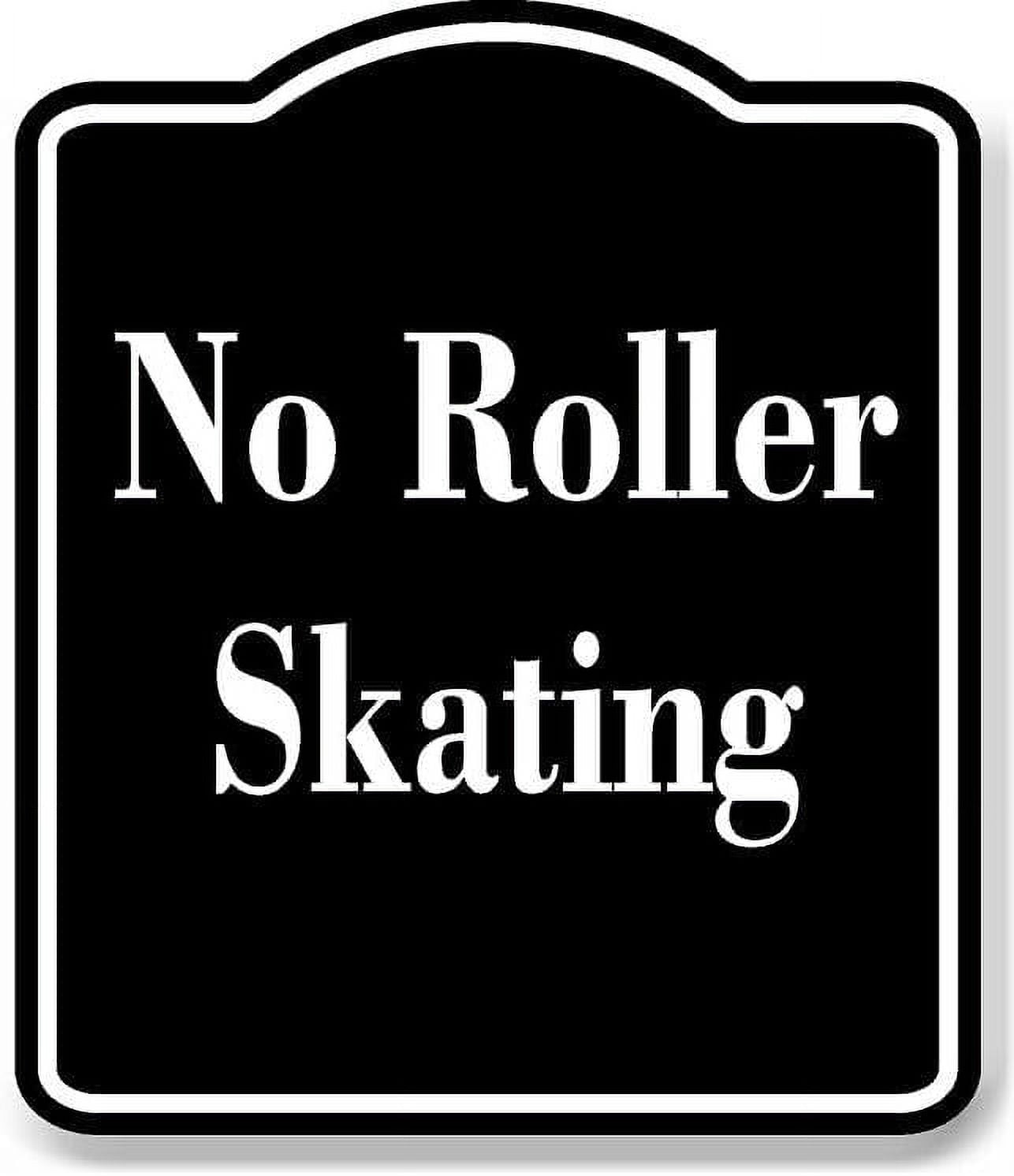 No Roller Skating BLACK Aluminum Composite Sign 8.5''x10'' - Walmart.com