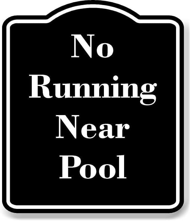 No Running Near Pool BLACK Aluminum Composite Sign 20''x24'' - Walmart.com