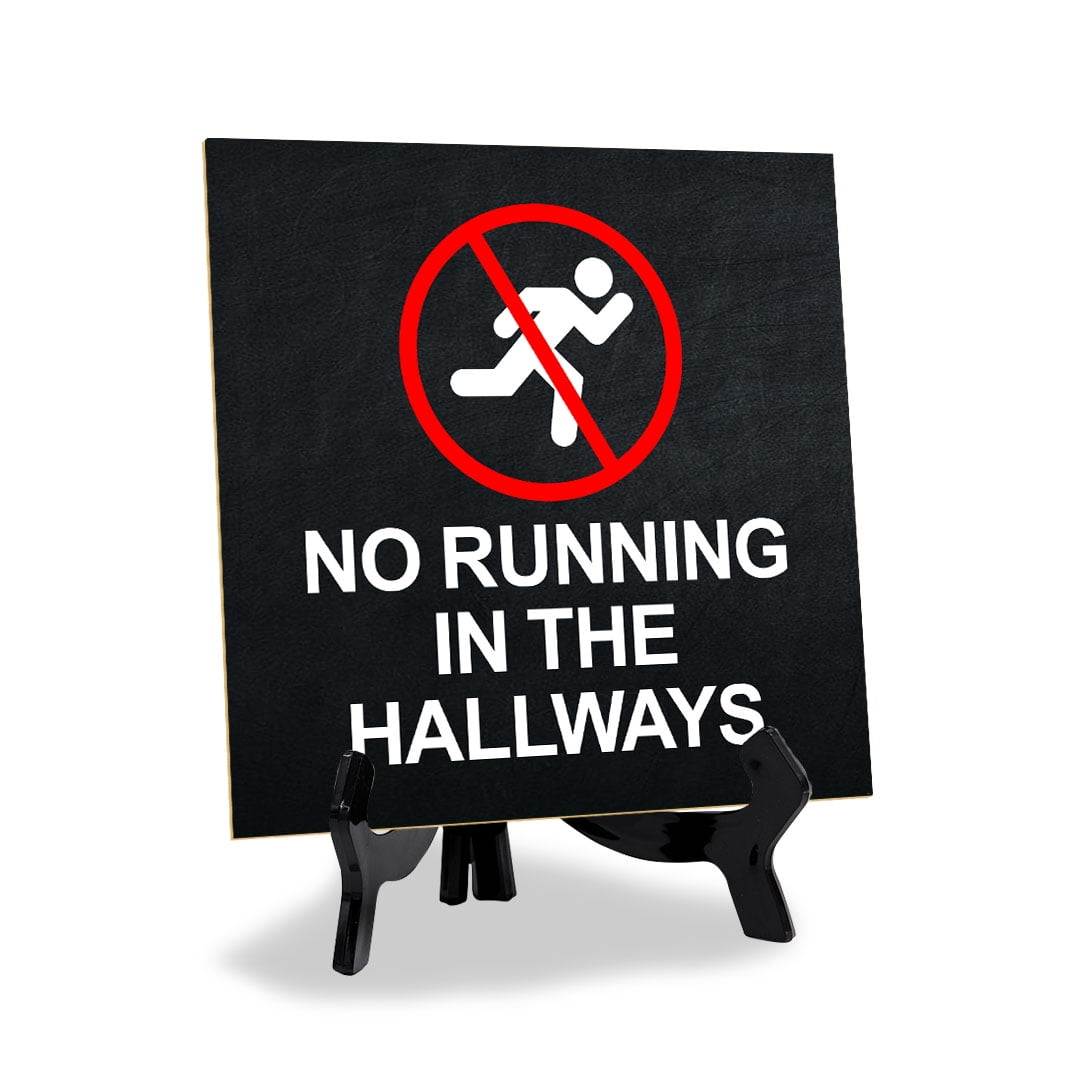 No Running in The Hallways 5"x 5" Square Table Sign With Acrylic Easel ...