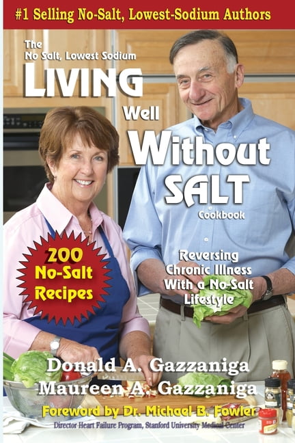 No-Salt, Lowest-Sodium: Living Well Without Salt (Series #6) (Paperback ...