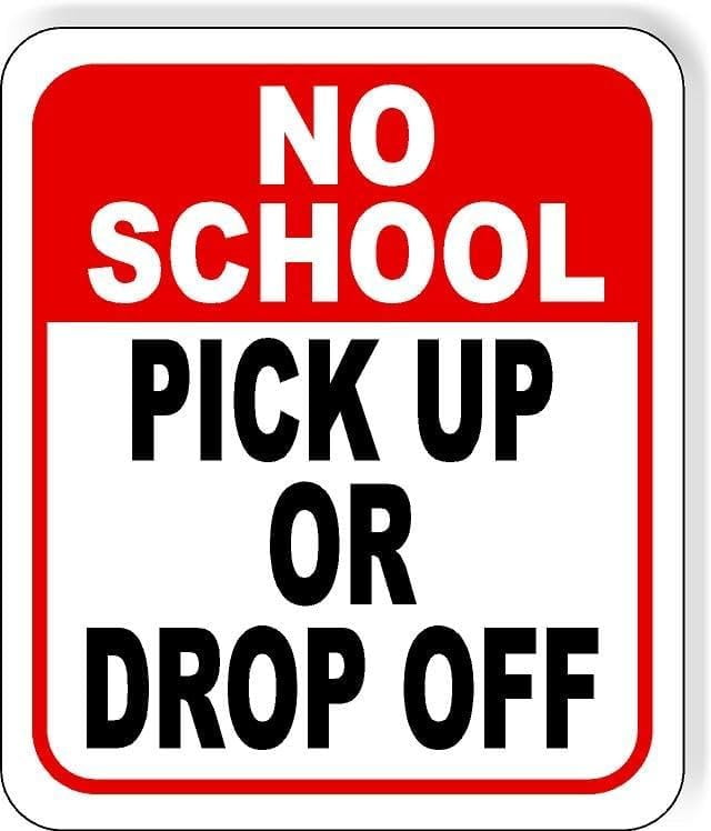 No School Pick Up Drop Off Red Aluminum Composite Sign 15''x18 ...