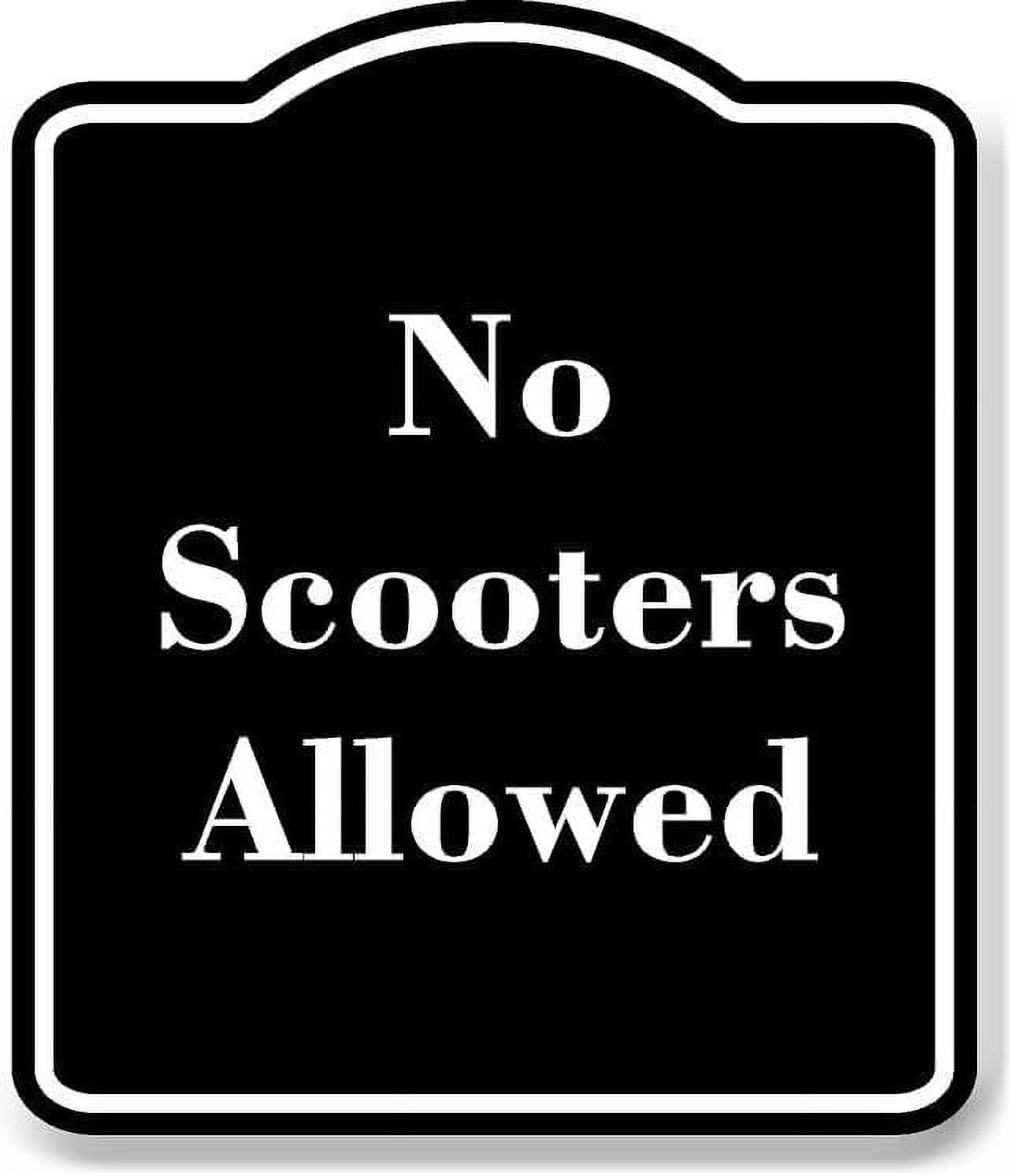 No Scooters Allowed BLACK Aluminum Composite Sign 15''x18'' - Walmart.com