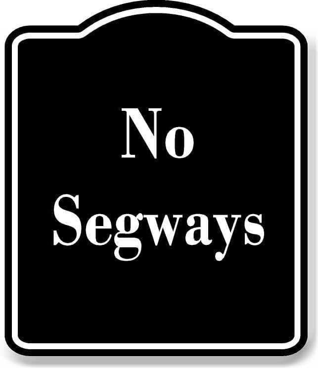 No Segways BLACK Aluminum Composite Sign 20''x24'' - Walmart.com