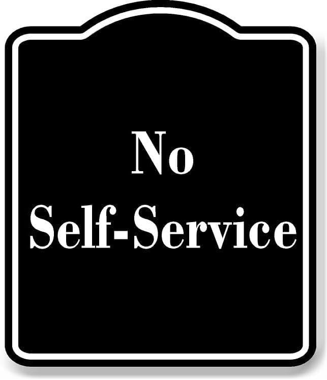 No Self-Service BLACK Aluminum Composite Sign 15''x18'' - Walmart.com