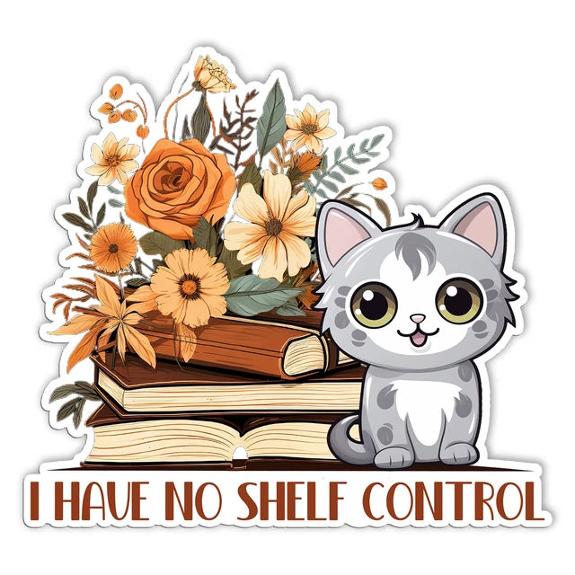 No Shelf Control Sticker Cute Cat Love Bookish Stickers Phone Decal ...