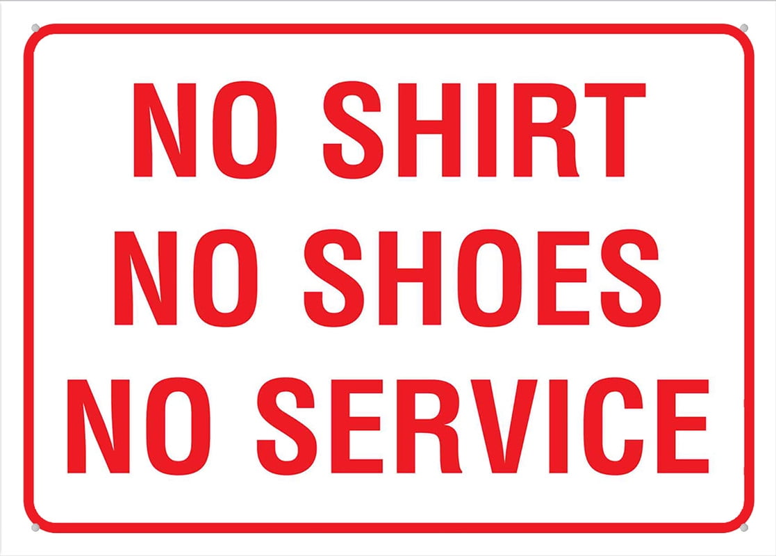 No Shirt No Shoes No Service Sign Outdoor Signs Aluminum 12X8 Inch Uv ...