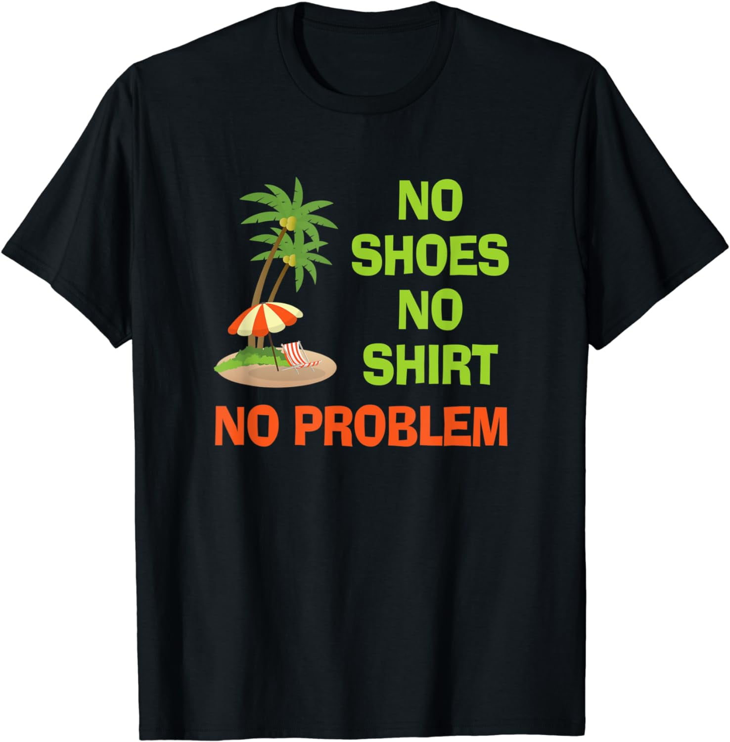No Shoes No Shirt No Problem T-Shirt Palm Tree Island - Walmart.com