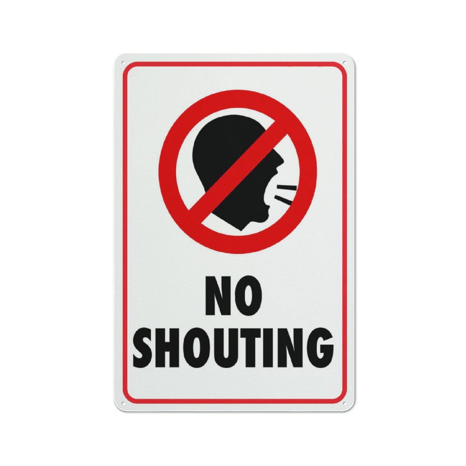 No Shouting Sign Outdoor Signs Aluminum 12X8 Inch Uv Ink Printed For ...