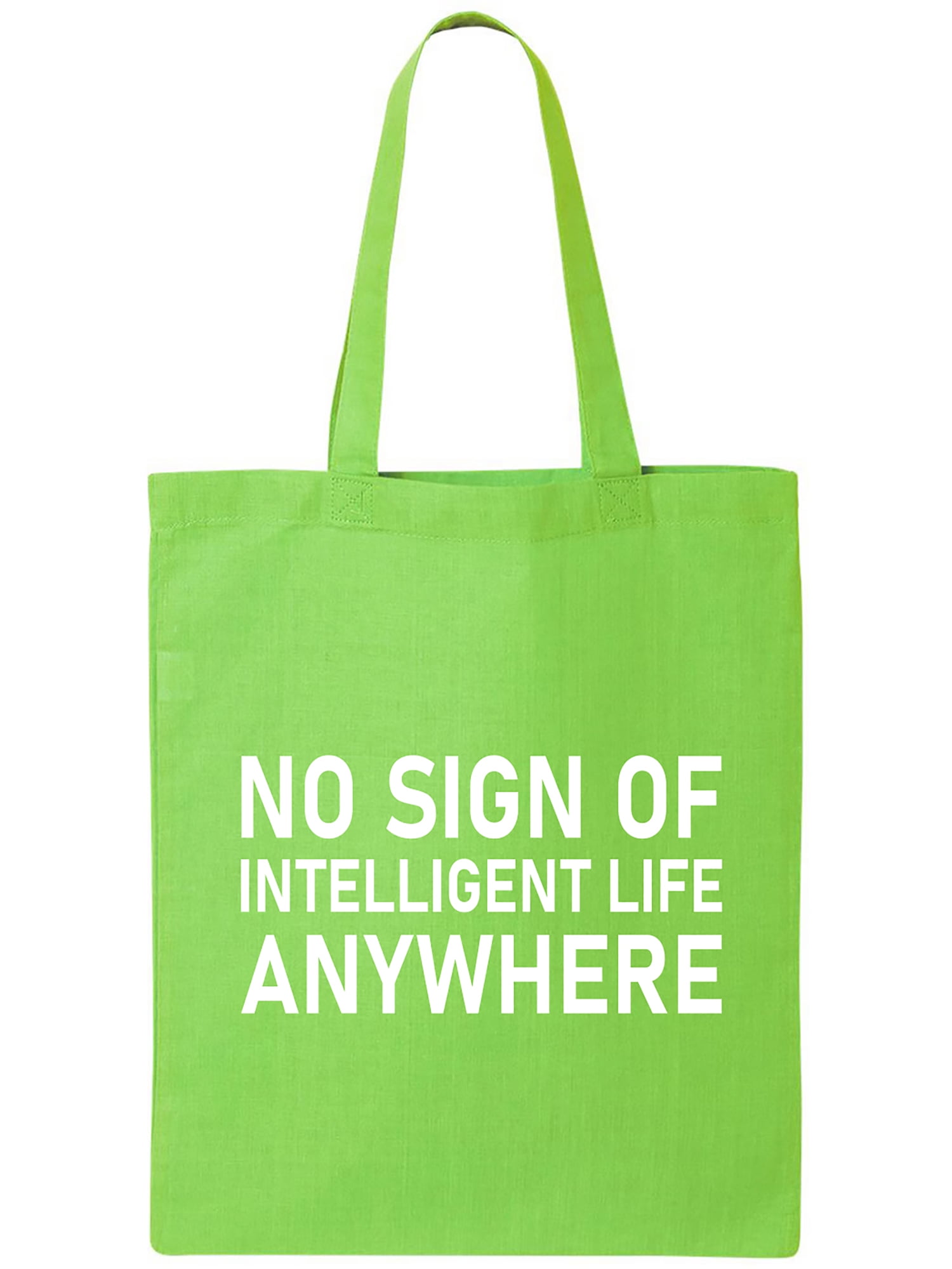 No Sign Of Intelligent Life Cotton Canvas Tote Bag - Walmart.com