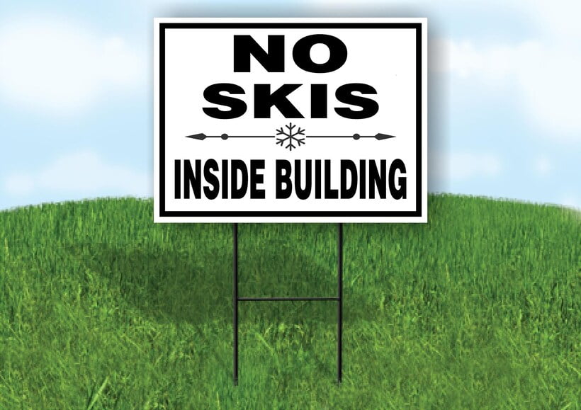 No Skis Inside Building Snowflake Arrow Yard Sign Road Sign (Excluding ...