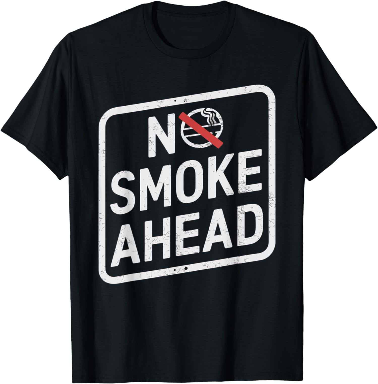 No Smoke Ahead Sign Quit Smoking Health Awareness Tee T-Shirt - Walmart.com