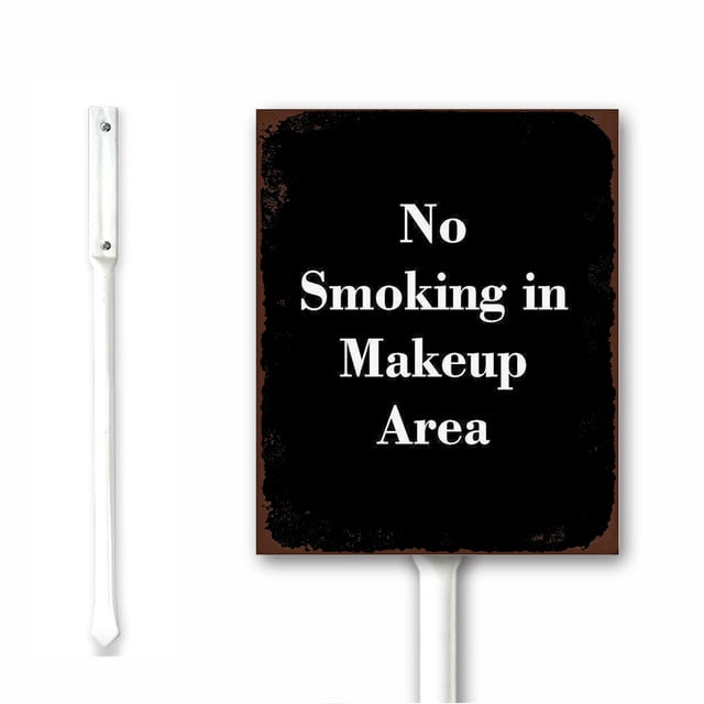 No Smoking in Makeup Area Metal Yard Sign With Stake Lawn Sign Outdoor ...