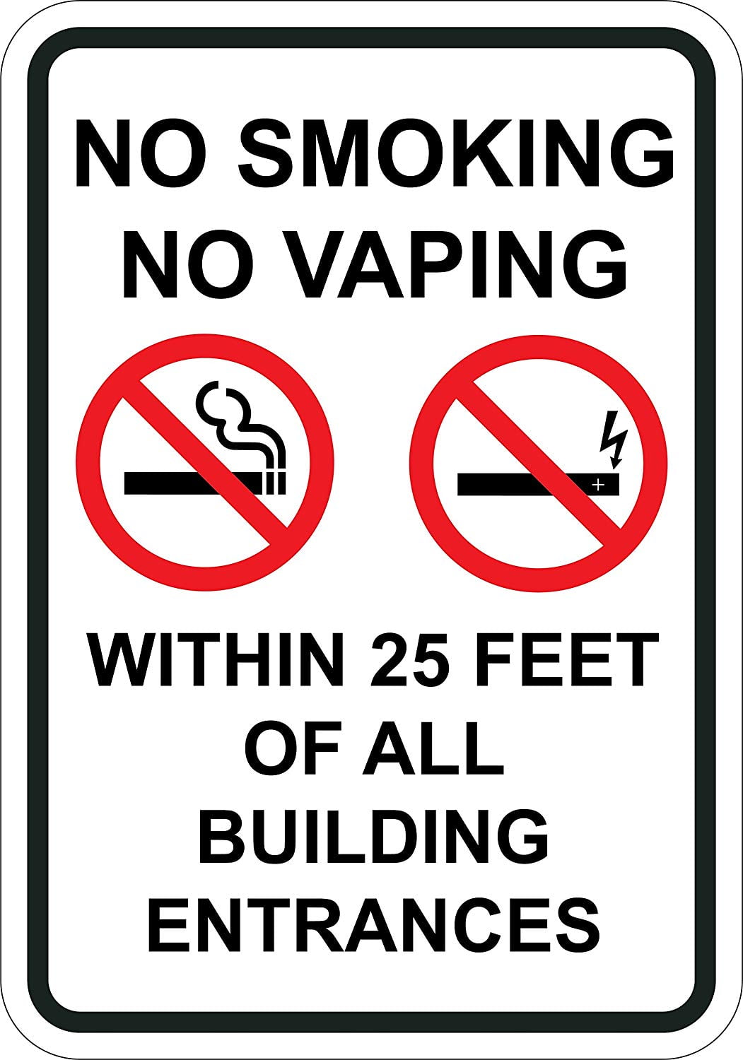 No Smoking No Vaping Within 25 of All Building Entrances sign - 7"x10 ...