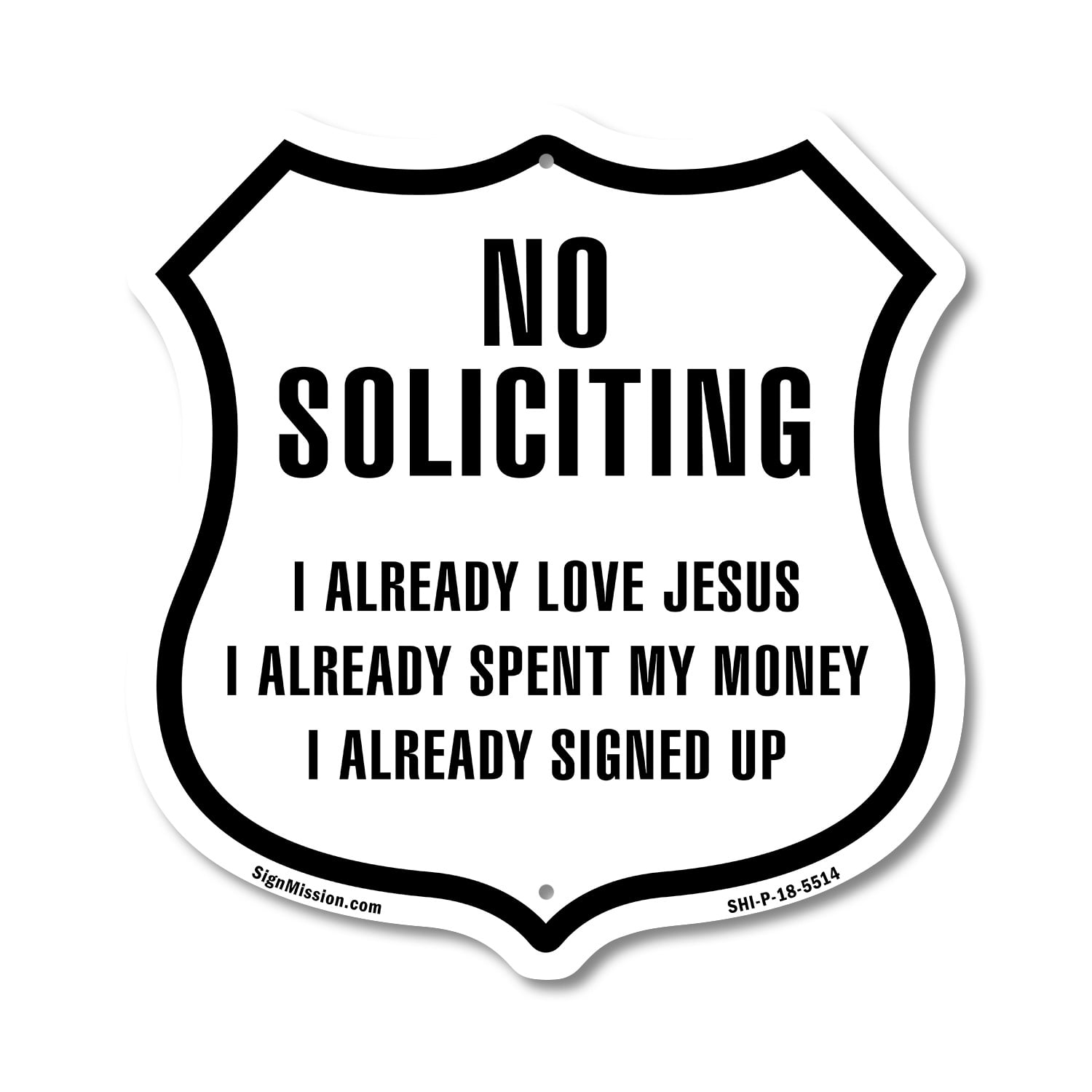 No Soliciting I Already 12 inch X 12 inch Shield Shaped Commercial ...