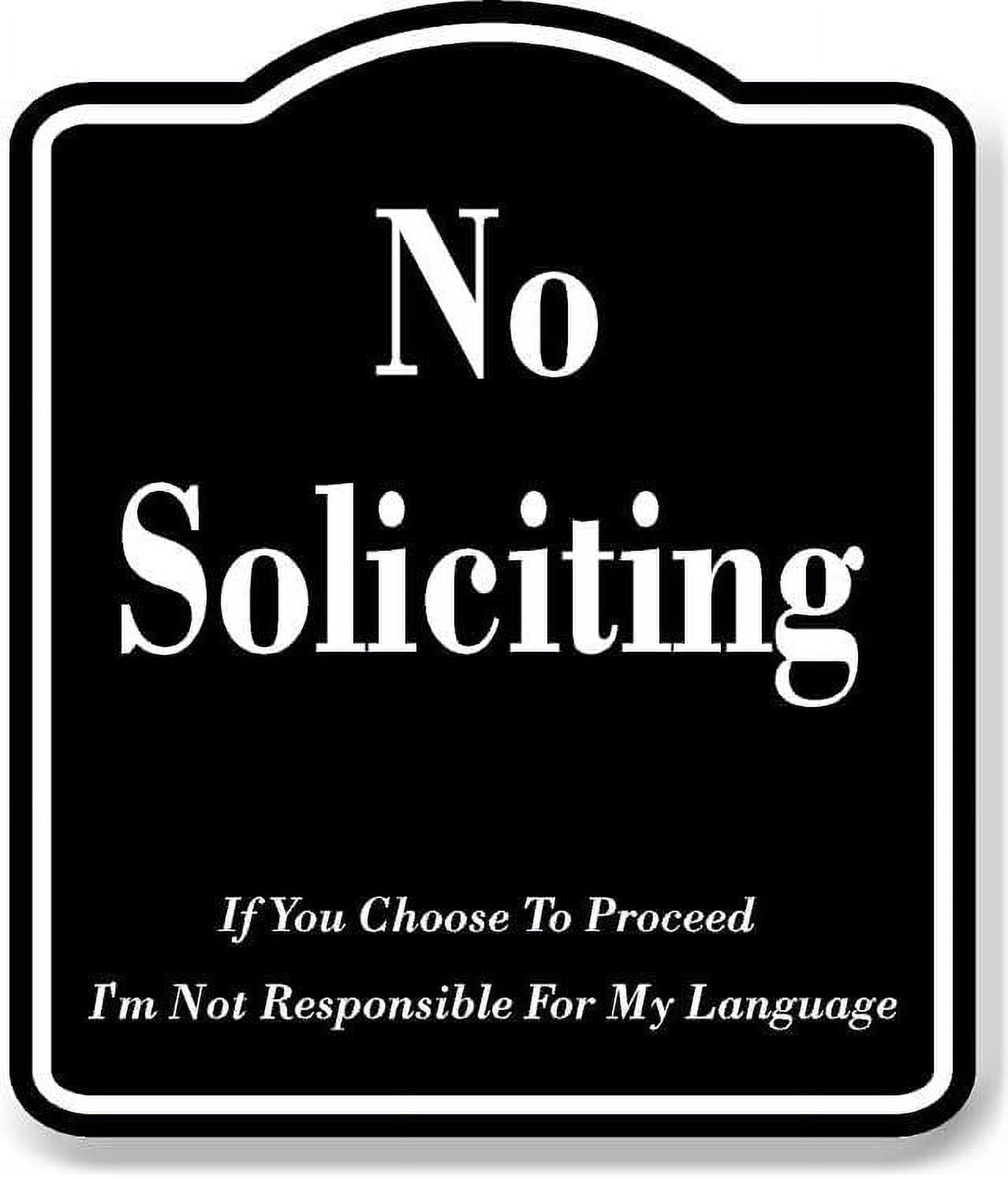 No Soliciting Not Responsible Language BLACK Aluminum Composite Sign ...