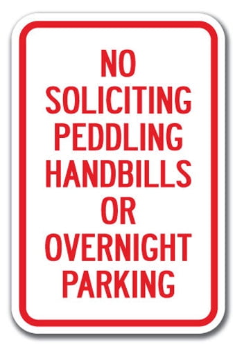 No Soliciting Peddling Handbills Or Overnight Parking Sign 12" x 18 ...