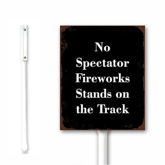 No Spectator Fireworks Stands on the Track Metal Yard Sign With Stake ...