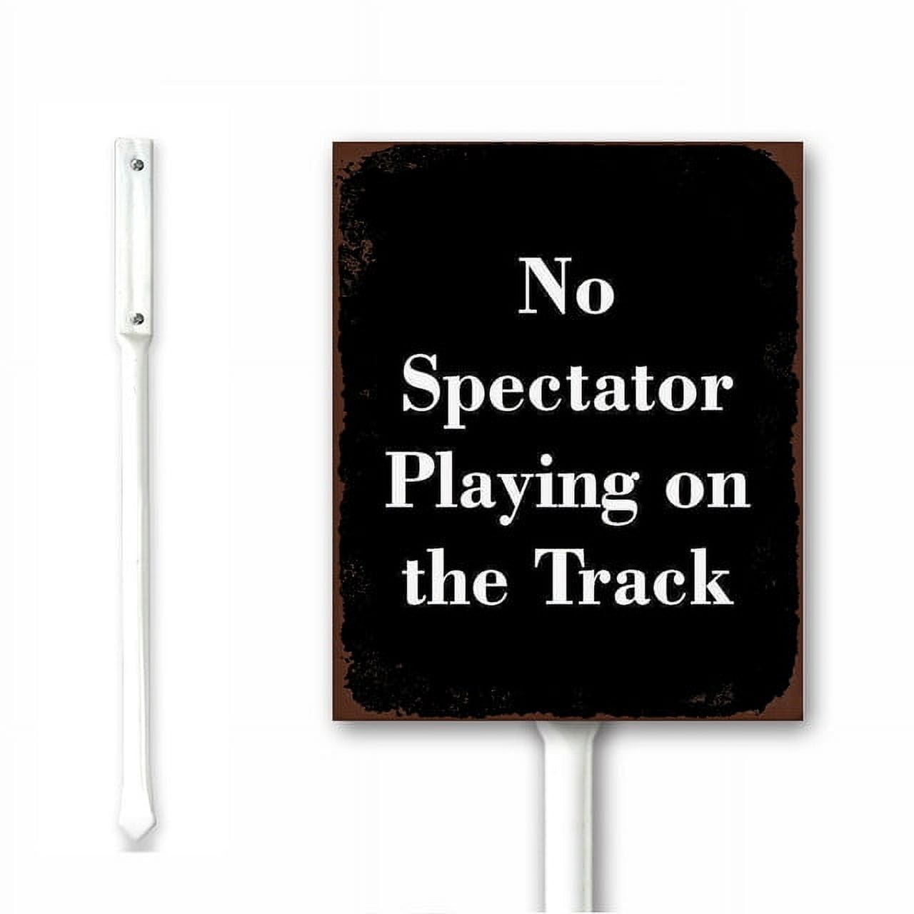 No Spectator Playing on the Track Metal Sign for Outdoor Black Yard ...