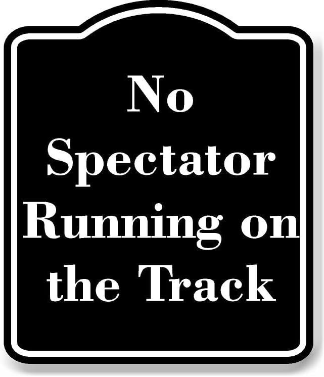 No Spectator Running on the Track BLACK Aluminum Composite Sign 8.5 ...