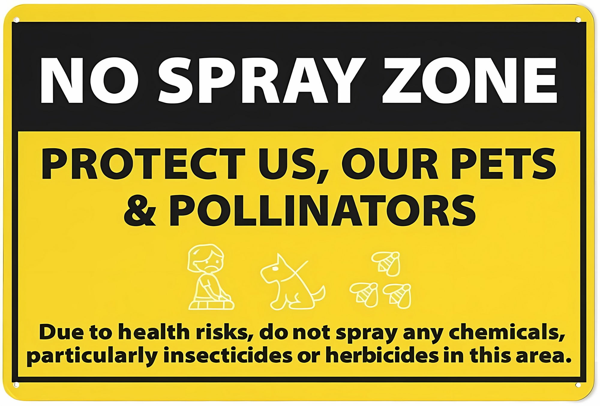 No Spray Zone Protect Us Our Pets & Pollinators Sign - 12×8 Inches ...