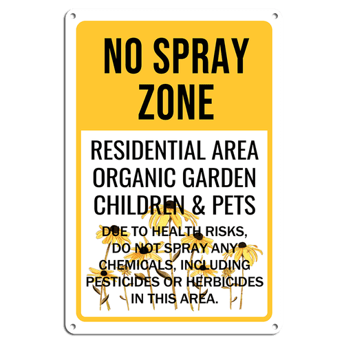 No Spray Zone Residential Area,Children & Pets,Organic Garden Aluminum ...