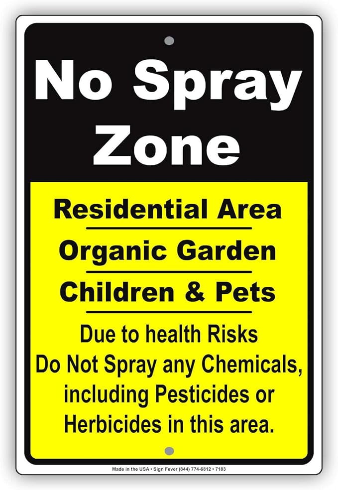 No Spray Zone Residential Area Organic Garden Children & Pet Tin Metal Sign 12"x8" - Walmart.com