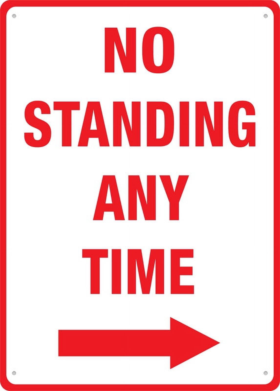 No Standing Any Time Right Arrow Sign 8X12 Inch Rust Free Aluminum Easy ...