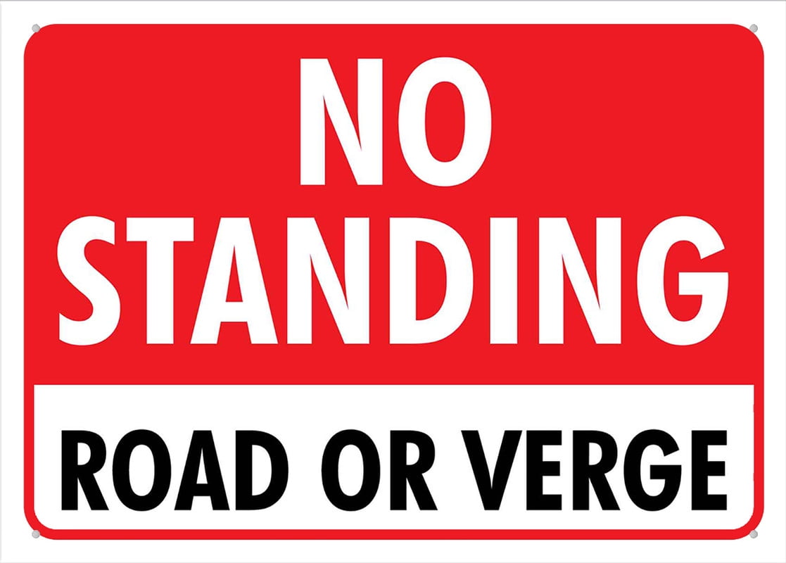 No Standing Road Or Verge Sign 8X12 Inch Rust Free Aluminum,Uv Ink ...