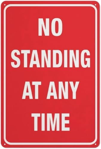 No Standing at Any Time Sign Warning Sticker-Security Sign Outdoor Sign ...