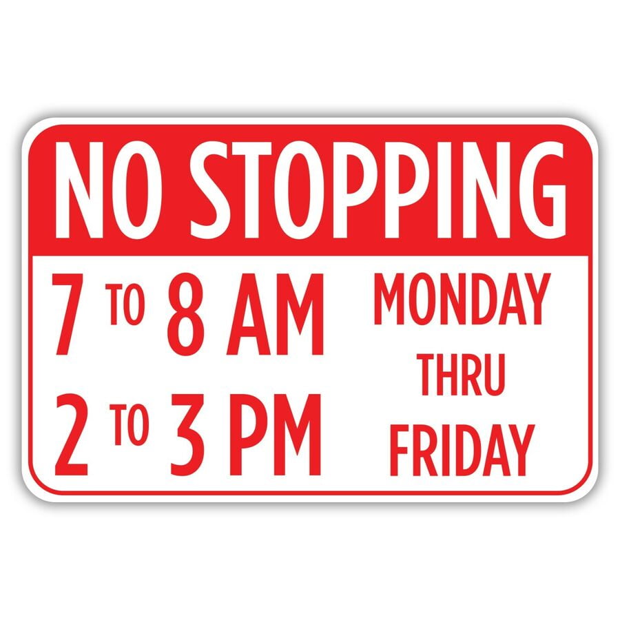 No Stopping Monday Thru Friday Metal Sign Size: 16 x 12 Inch - Walmart.com