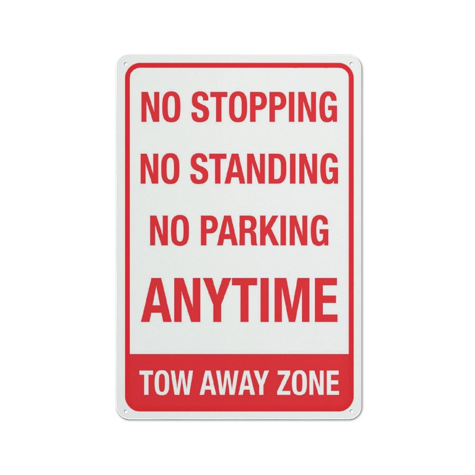 No Stopping No Standing No Parking Anytime Tow Away Zone Sign For House ...