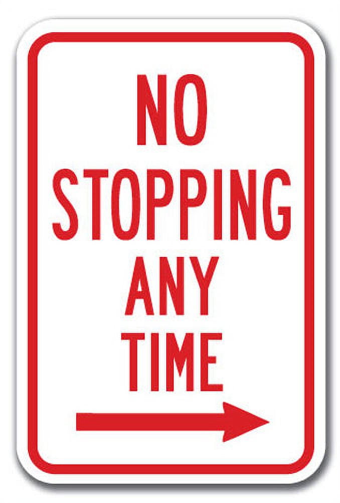 No Stopping or Standing - No Stopping Any Time with right arrow Sign 12 ...
