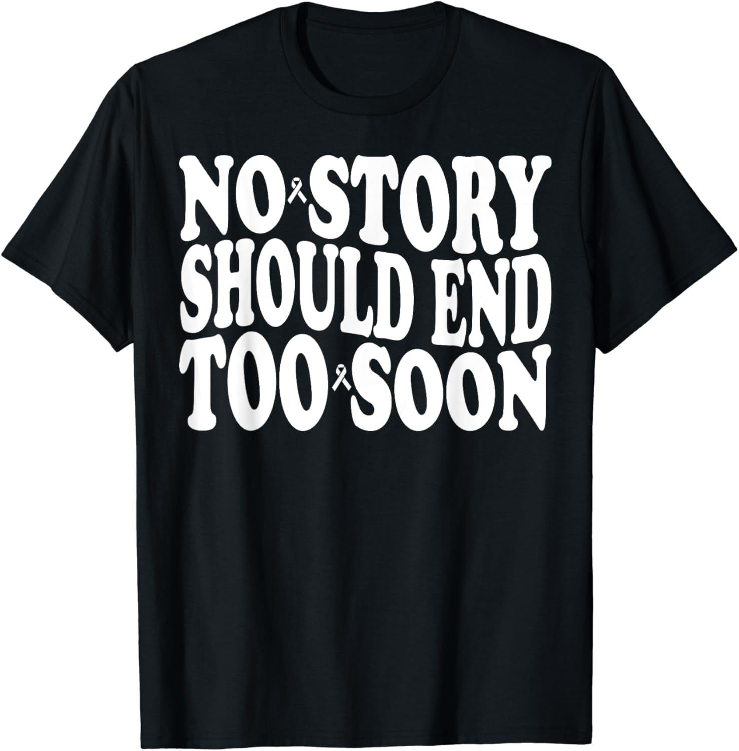 No Story Should End Too Soon Overdose Awareness Month T-Shirt - Walmart.com