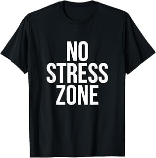 No Stress Zone T-Shirt for Men Women and Children - Walmart.com
