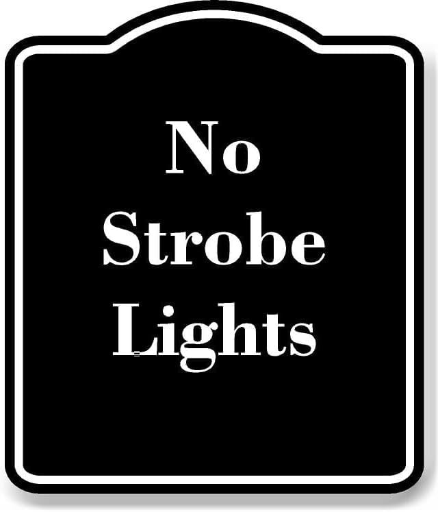 No Strobe Lights BLACK Aluminum Composite Sign 15''x18'' - Walmart.com