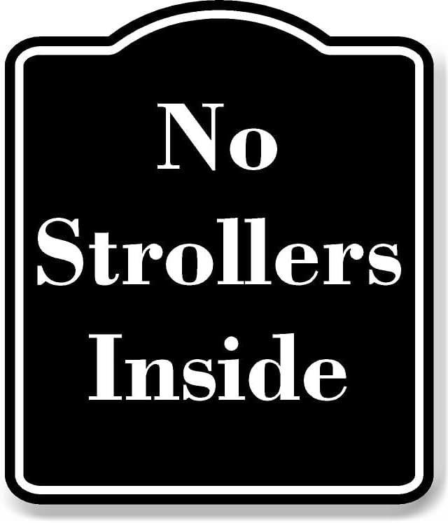 No Strollers Inside BLACK Aluminum Composite Sign 20''x24'' - Walmart.com