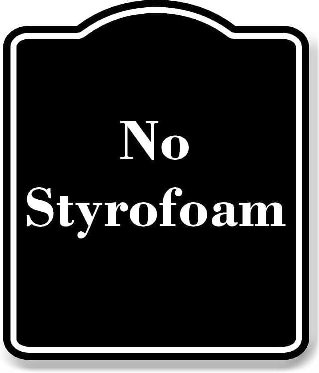 No Styrofoam BLACK Aluminum Composite Sign 8.5''x10'' - Walmart.com