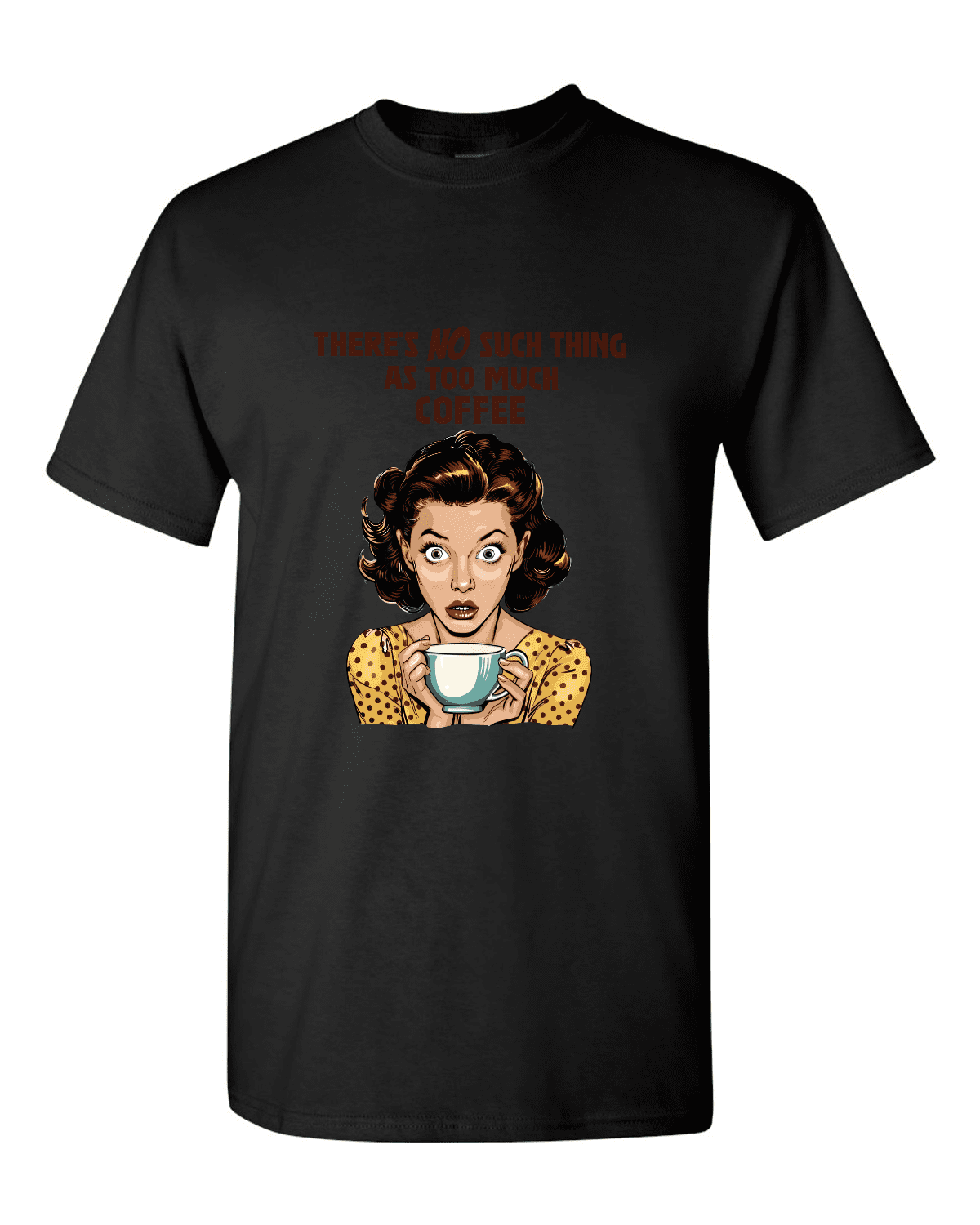 No Such Thing As Too Much Coffee Funny Caffeine Lover Humor Quote ...