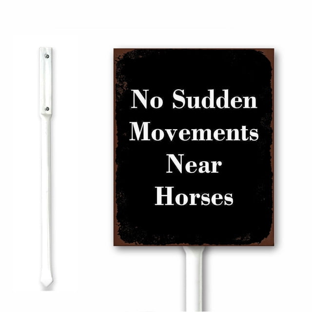 No Sudden Movements Near Horses Metal Sign for Outdoor Black Yard Sign ...