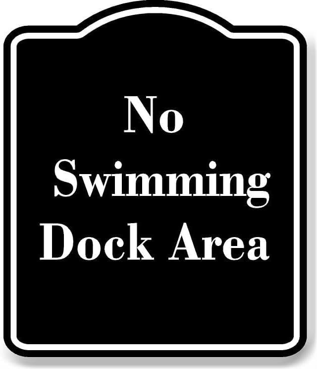No Swimming - Dock Area BLACK Aluminum Composite Sign 20''x24 ...