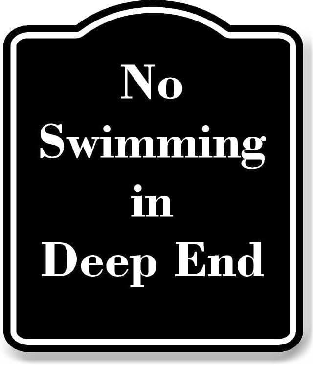 No Swimming in Deep End BLACK Aluminum Composite Sign 8.5''x10 ...