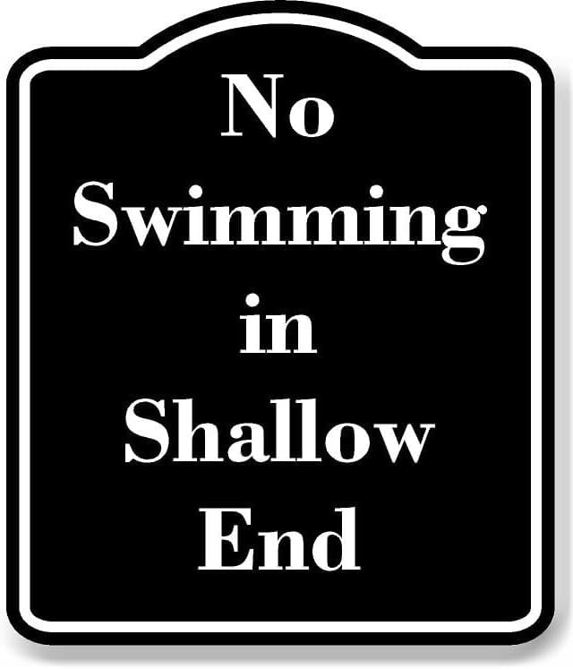 No Swimming in Shallow End BLACK Aluminum Composite Sign 20''x24 ...